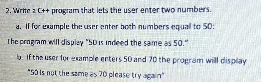 [ANSWERED] 2 Write a C program that lets the user enter two numbers a - Kunduz