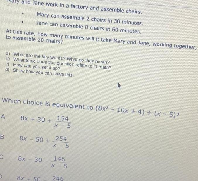 [ANSWERED] B and Jane work in a factory and assemble chairs Mary can ...