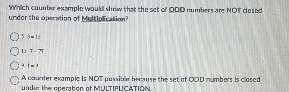[ANSWERED] Which counter example would show that the set of ODD numbers ...