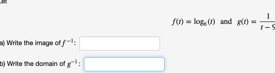 [ANSWERED] Let a Write the image of f b Write the domain of g f t log t ...