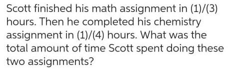 [ANSWERED] Scott finished his math assignment in 1 3 hours Then he - Kunduz