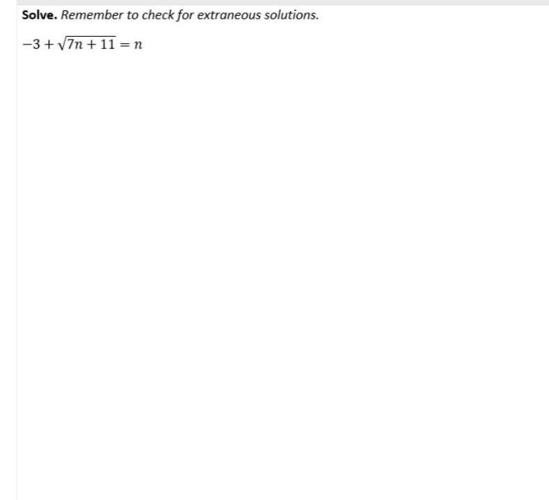 [ANSWERED] Solve Remember to check for extraneous solutions 3 7n 11 n ...
