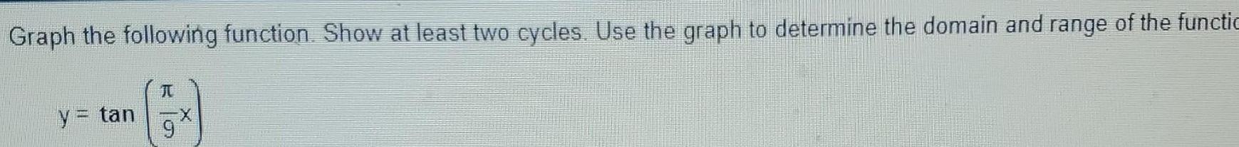 [ANSWERED] Graph the following function Show at least two cycles Use - Kunduz