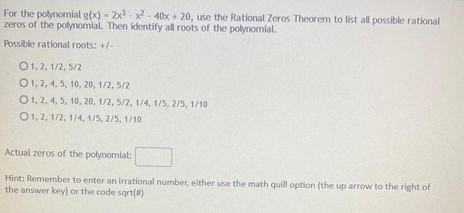 [ANSWERED] For the polynomial g x 2x x 40x 20 use the Rational Zeros - Kunduz