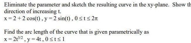 [ANSWERED] Eliminate the parameter and sketch the resulting curve in ...