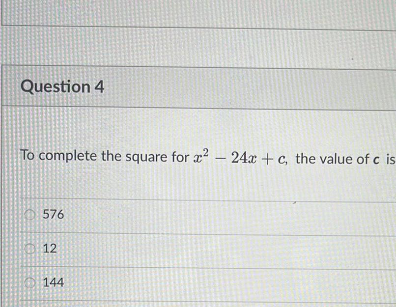 [ANSWERED] Question 4 To complete the square for x 24x c the value of c ...