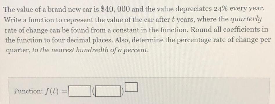 [ANSWERED] The value of a brand new car is 40 000 and the value - Kunduz