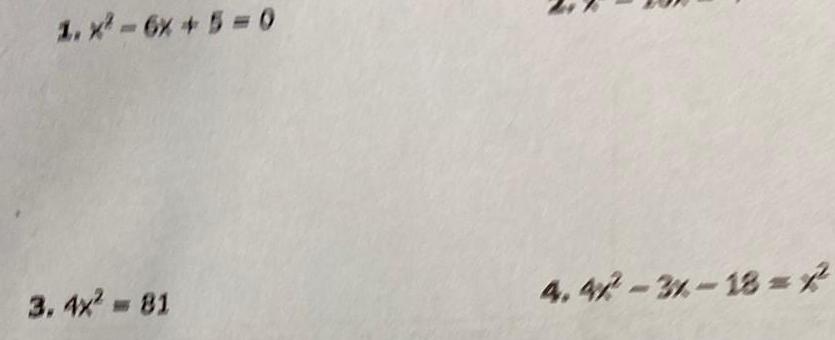 [ANSWERED] 1 x 6x 5 0 3 4x 81 4 42 3x 18... - Algebra