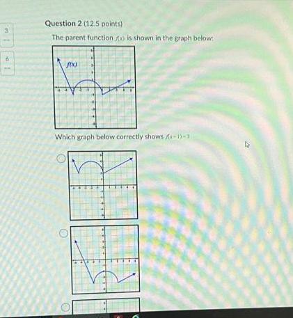 [ANSWERED] Question 2 12 5 points The parent function is shown in the - Kunduz