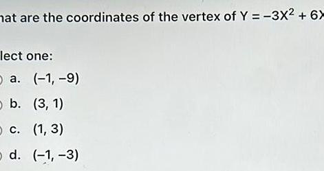 [ANSWERED] hat are the coordinates of the vertex of Y 3X2 6x lect one a ...