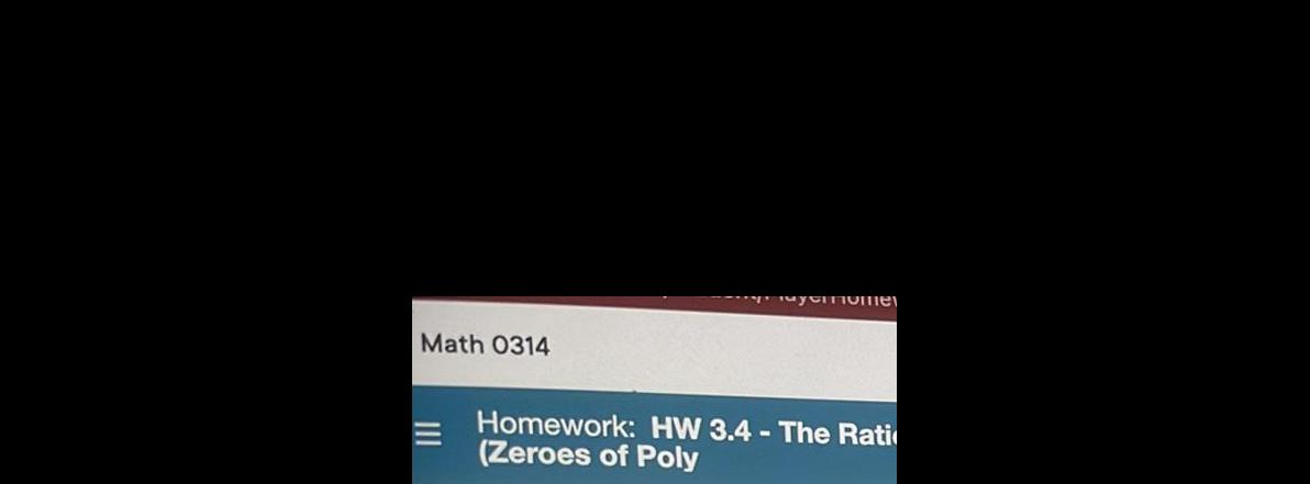 [ANSWERED] Math 0314 yermome Homework HW 3 4 The Rati Zeroes of Poly ...