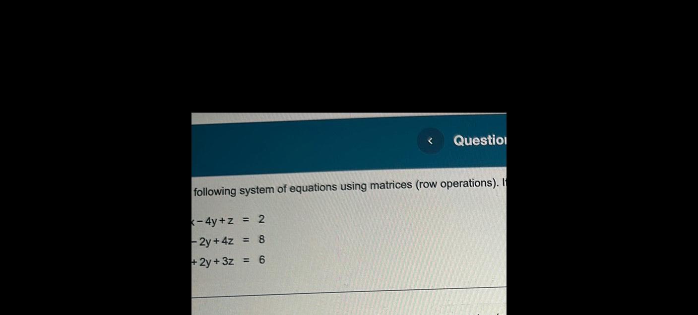 [ANSWERED] Question following system of equations using matrices row ...