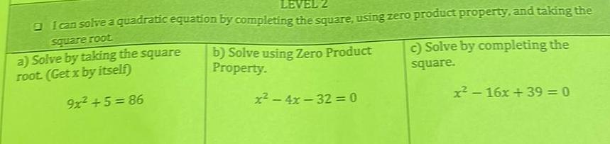 [ANSWERED] LEVEL 2 9 I can solve a quadratic equation by completing the ...