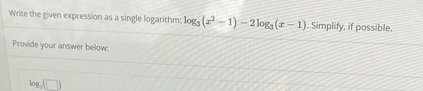 [answered] Write The Given Expression As A Single Logarithm Log3 1 2log