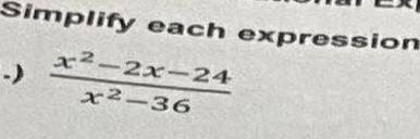 [ANSWERED] Simplify each expression x 2x 24 x2 36 - Kunduz