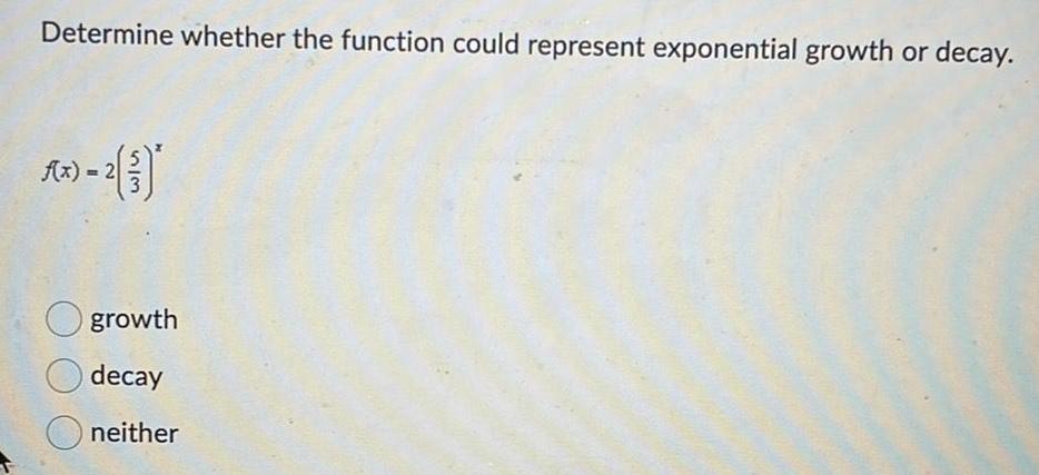 [ANSWERED] Determine whether the function could represent exponential ...