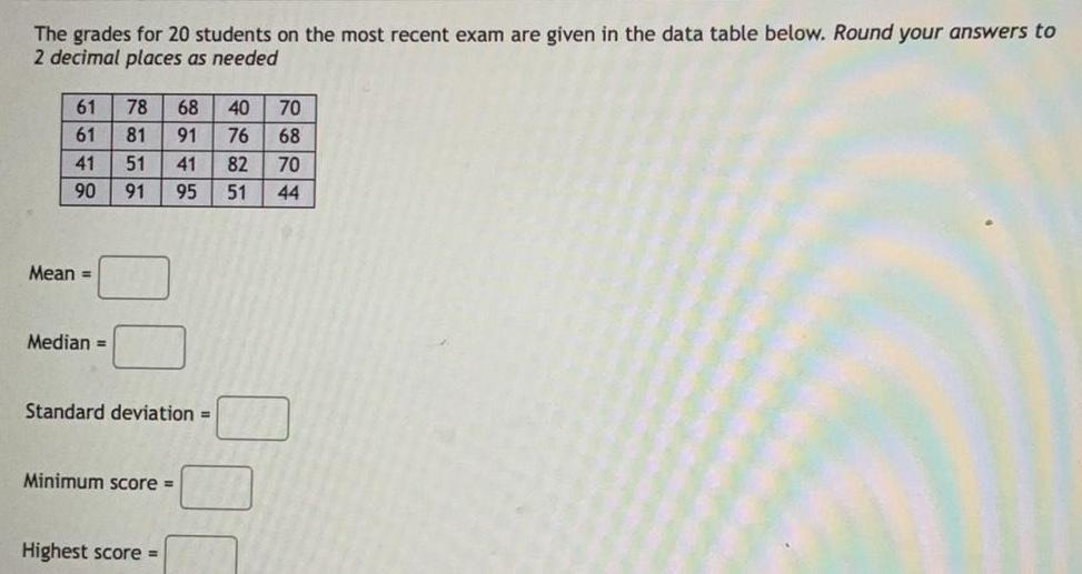 [ANSWERED] The grades for 20 students on the most recent exam are given - Kunduz