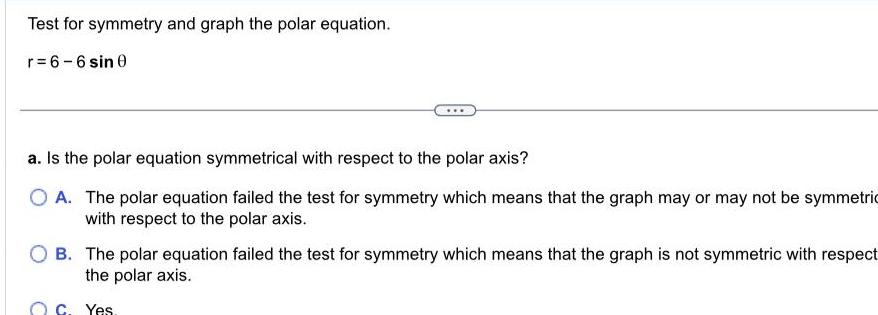 ANSWERED Test For Symmetry And Graph The Polar Equation Math ANSWERED Test For Symmetry And Graph The Polar Equation Math
