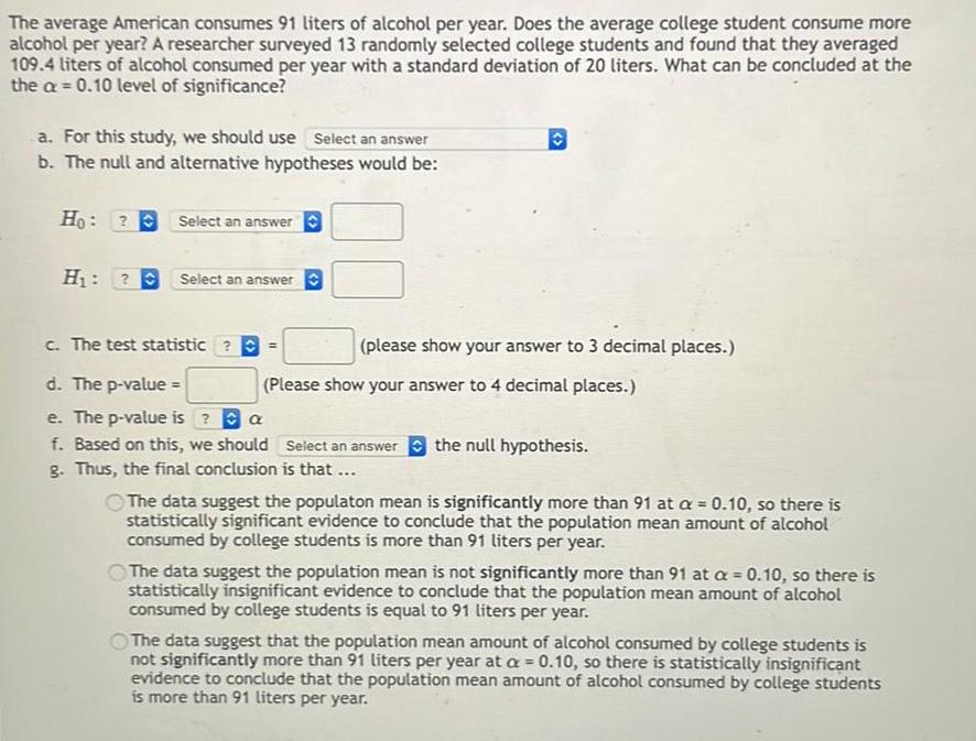 [ANSWERED] The average American consumes 91 liters of alcohol per year ...