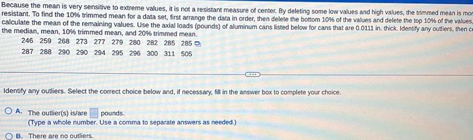 [ANSWERED] Because the mean is very sensitive to extreme val ...