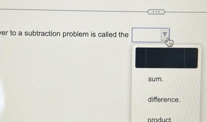 ANSWERED Wer To A Subtraction Problem Is Called The Sum Diffe ANSWERED Wer To A Subtraction Problem Is Called The Sum Diffe