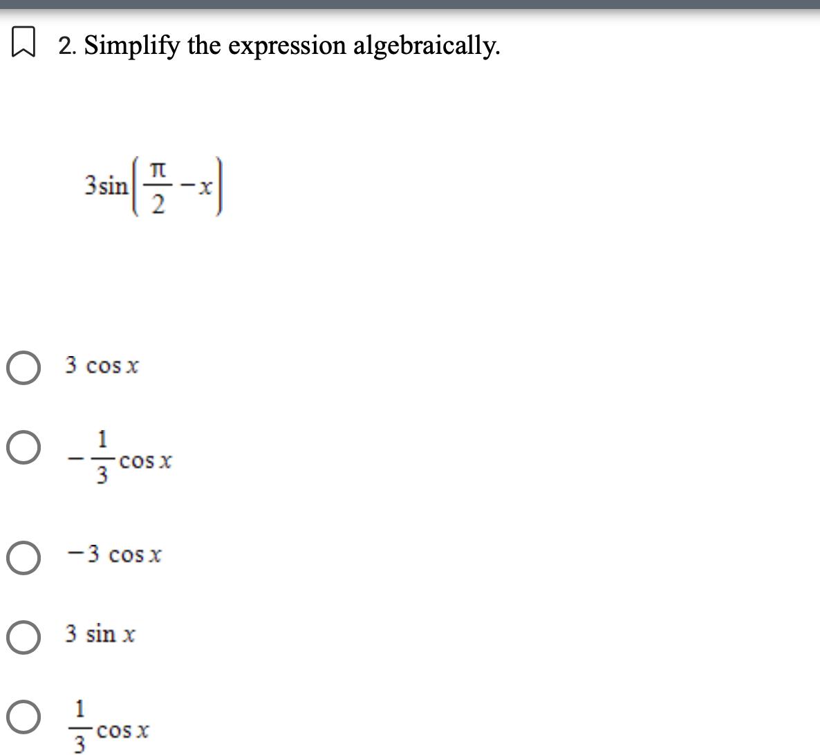 ANSWERED O 2 Simplify The Expression Algebraically 3 3 Sin COS X 2 1 ANSWERED O 2 Simplify The Expression Algebraically 3 3 Sin COS X 2 1